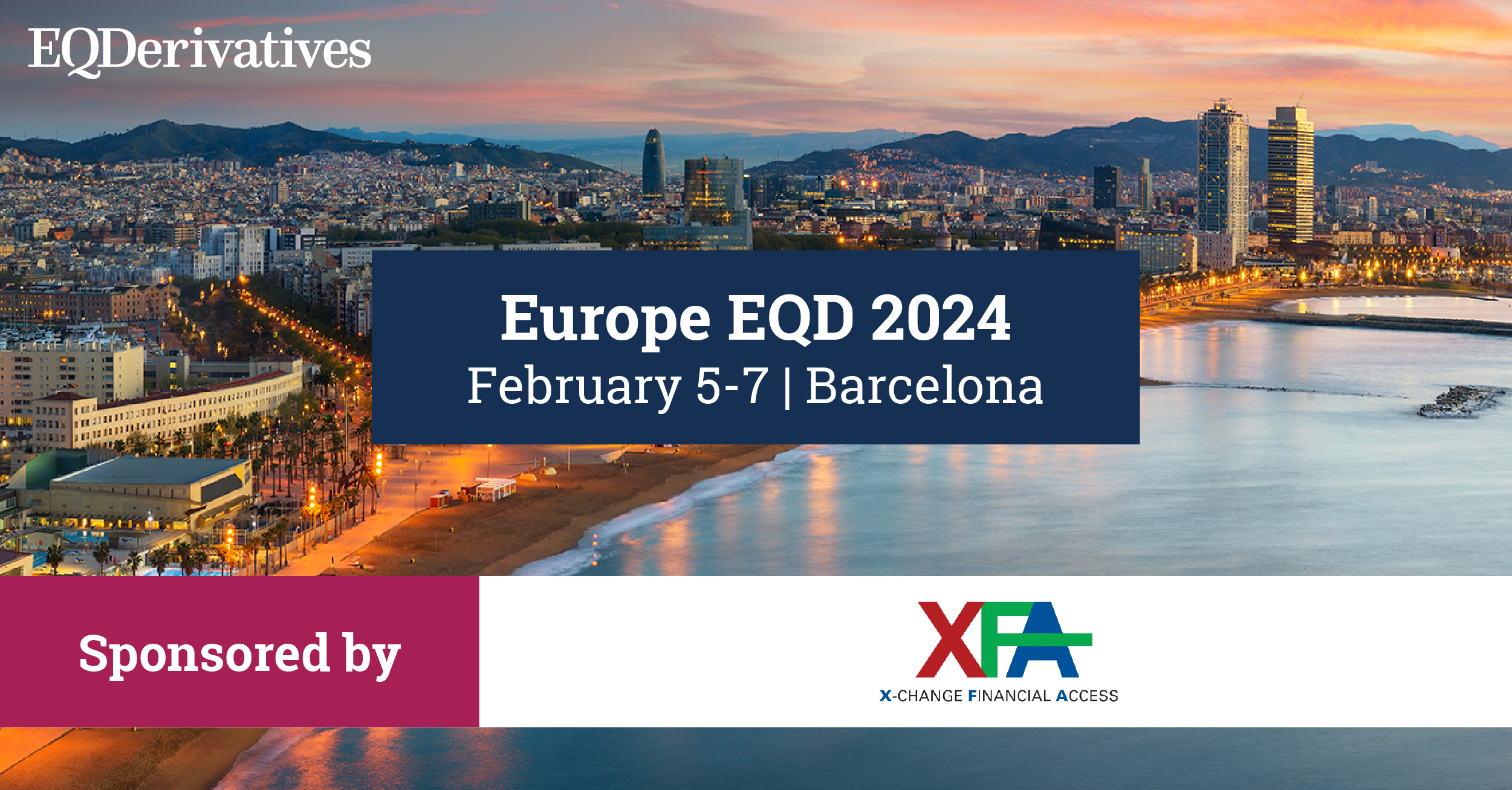 XFA is Pleased to Sponsor EQDerivatives Europe EQD 2024 - XFA - A ...